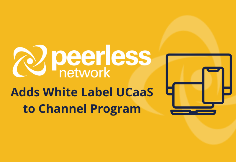 Peerless Network White Label UCaaS Offering Now Available for Enhanced Service Providers - JSA