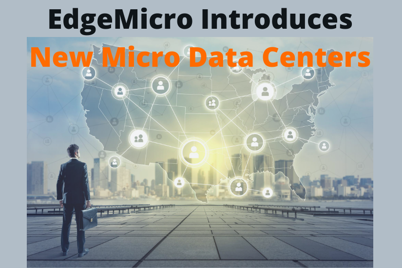EdgeMicro Adding 5 New Micro Data Centers Across the U.S. - JSA