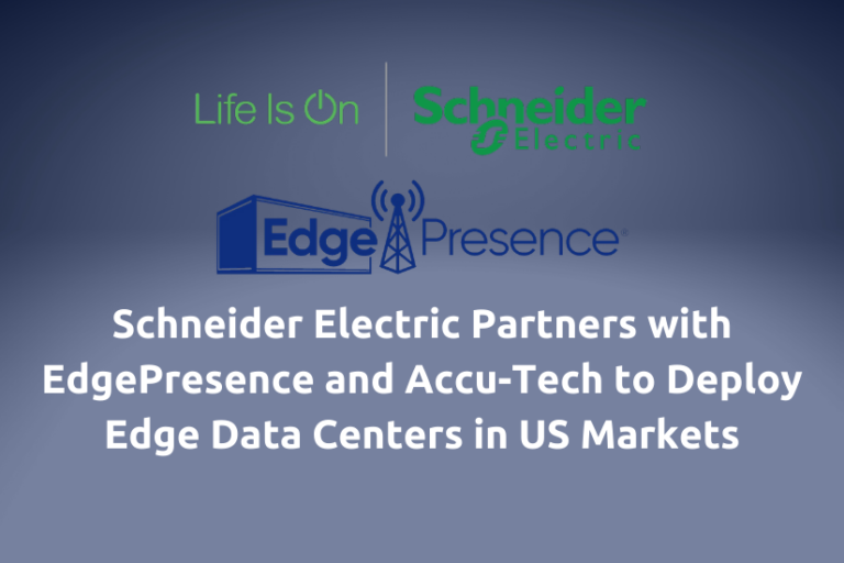 Schneider Electric Partners with EdgePresence and Accu-Tech for ...