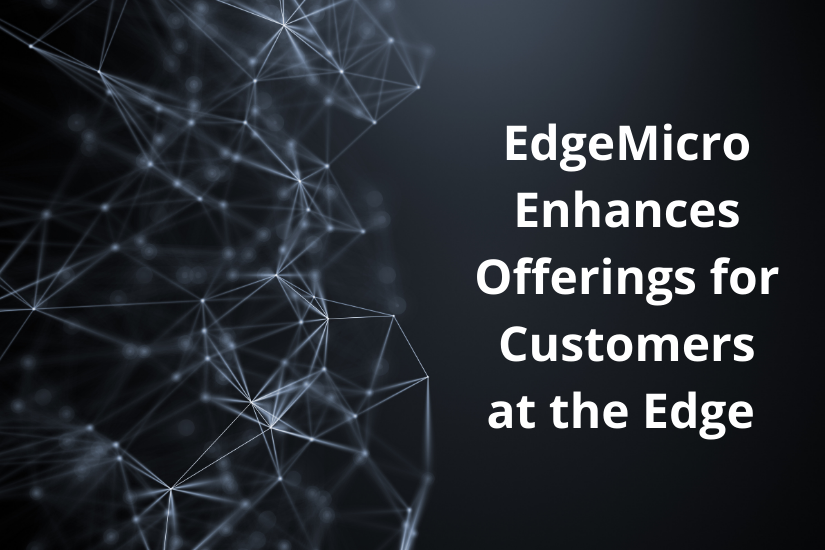 EdgeMicro Improves Edge Connectivity Solutions Offering