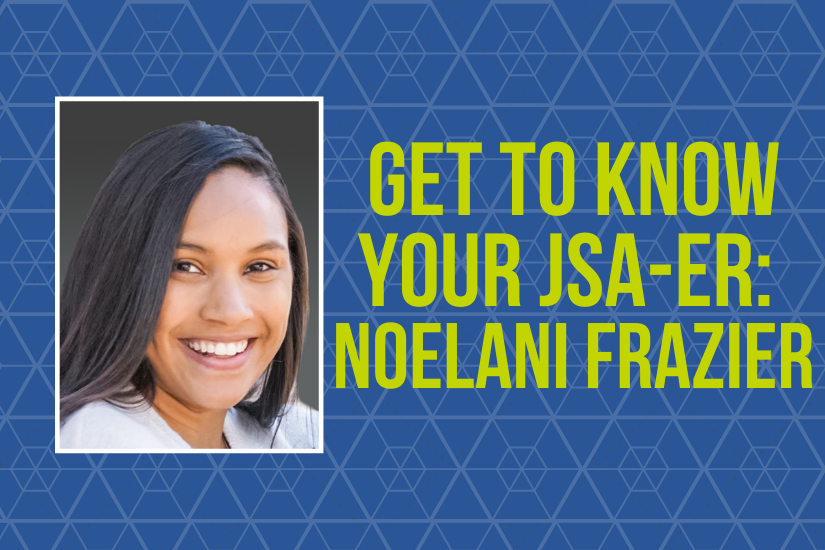 Get to Know Your JSAer - Noelani Frazier, an Account Analyst with a ...