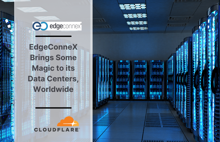 EdgeConneX Brings Some Magic to its Data Centers, Worldwide - JSA