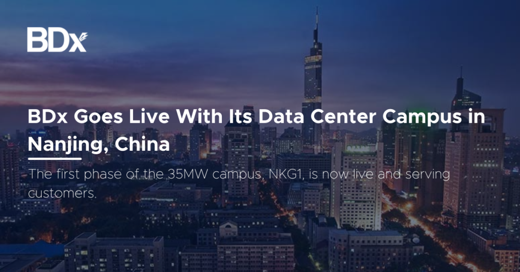 BDx Goes Live with its Data Center Campus in Nanjing, China - JSA