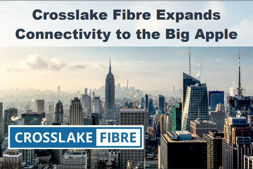 Crosslake Fibre Adds Two Points-of-Presence for the Big Apple - JSA