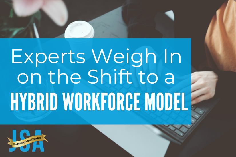 Experts Weigh in on the Shift to a Hybrid Workforce Model - JSA