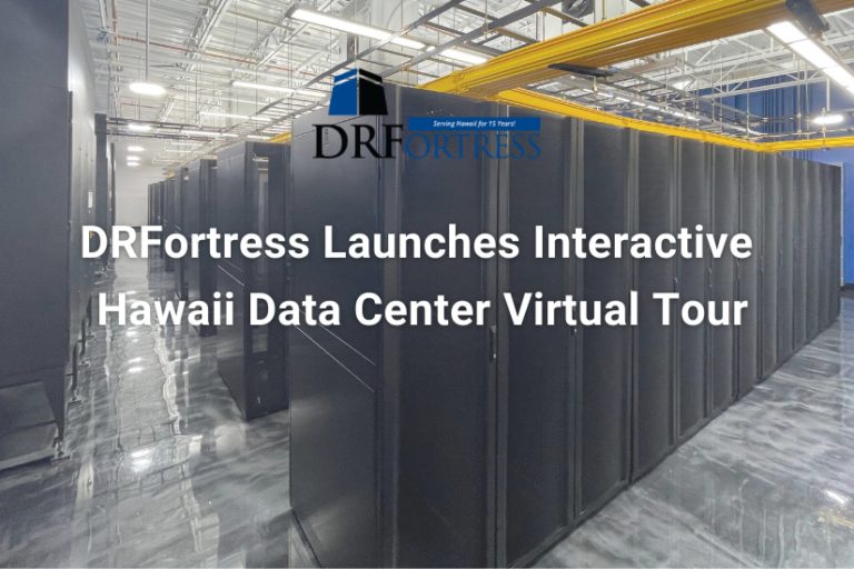 DRFortress Hawaii Data Center Debuts 360° Interactive Virtual Tour - JSA
