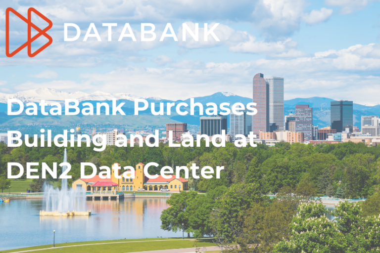 DataBank Purchases Building and Land at DEN2 Data Center - JSA