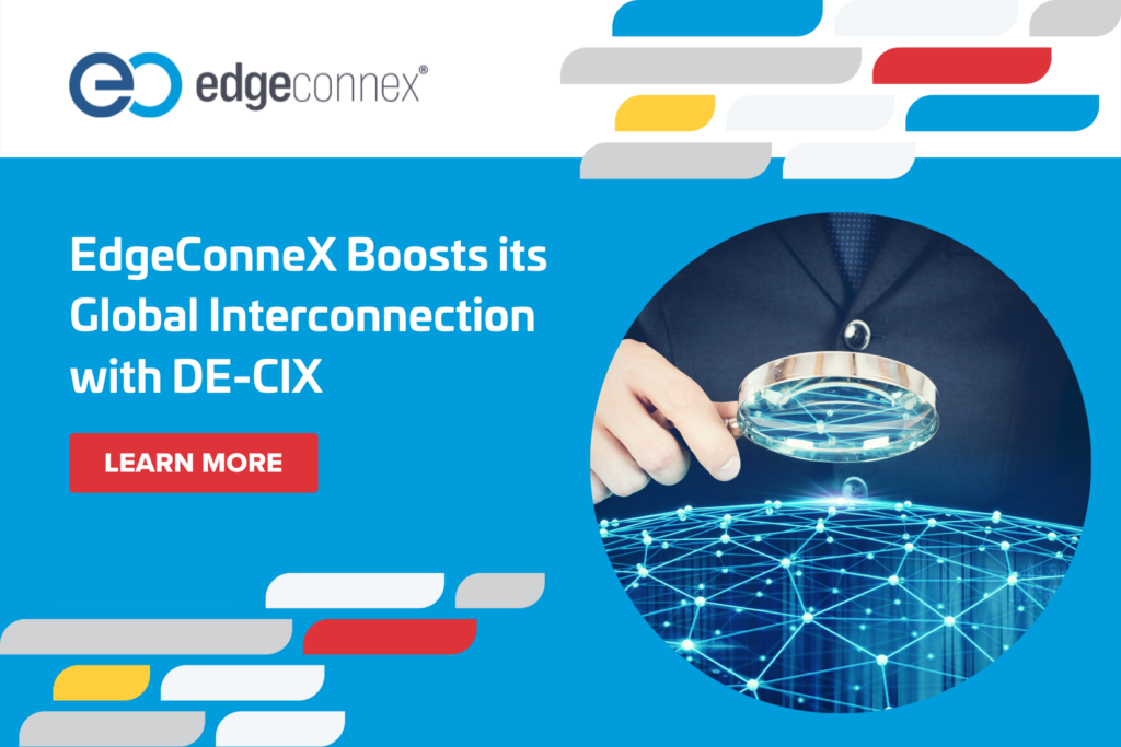 EdgeConneX Boosts its Global Interconnection with DE-CIX - JSA