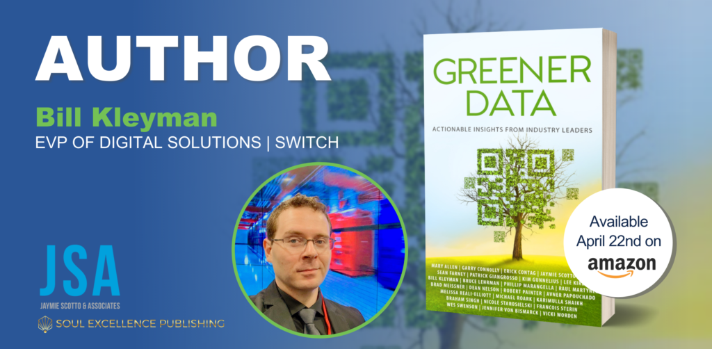 Greener Data Author Spotlight: Bill Kleyman, Switch Data Centers