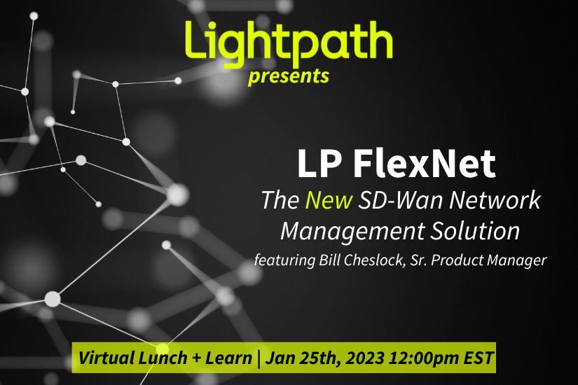 Introducing LP FlexNet: Lightpath’s NEW SD-WAN Management Solution - JSA