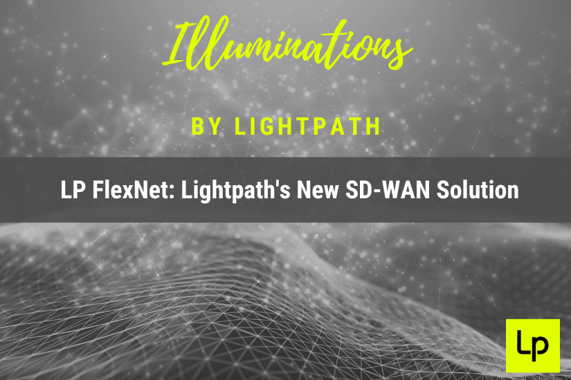FlexNet: Lightpath’s New SD-WAN Solution - JSA
