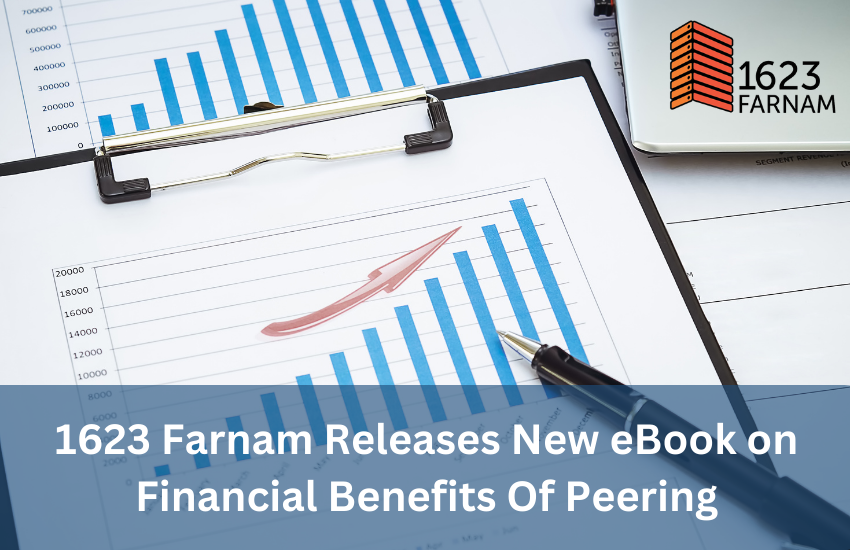 1623 Farnam Releases New eBook on Financial Benefits Of Peering 1623 ...