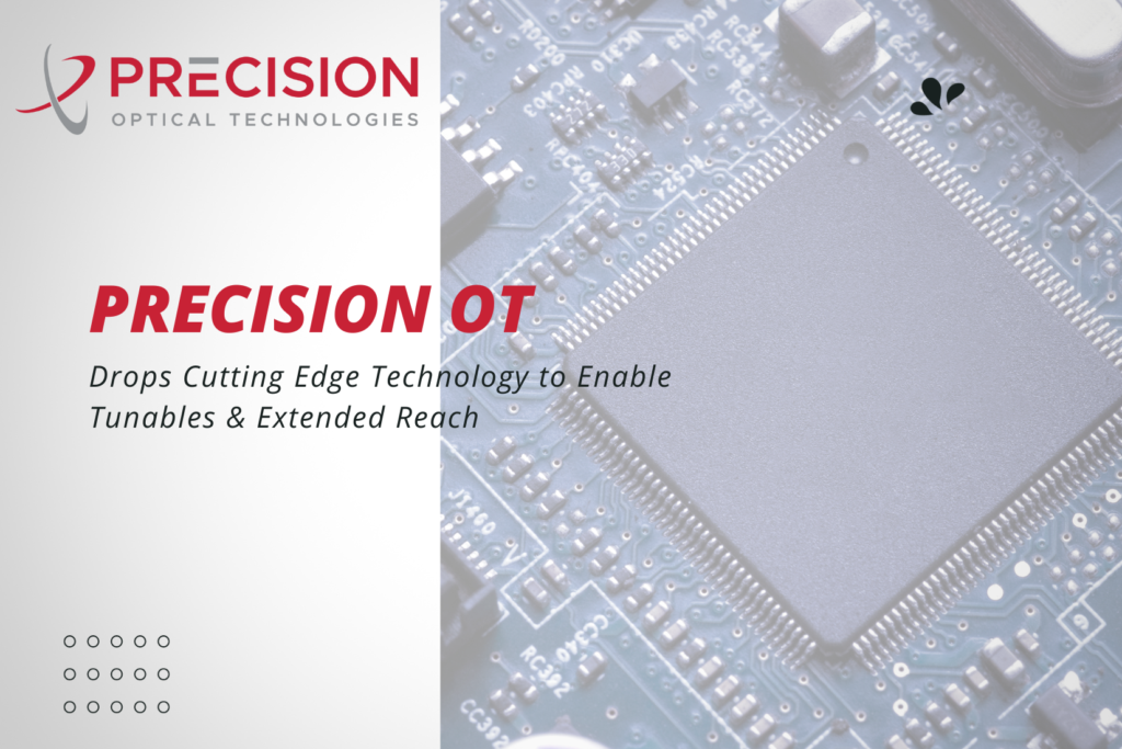 Precision OT Drops Cutting Edge Technology to Enable Tunables ...