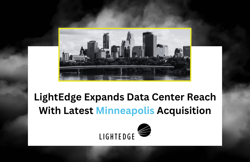 LightEdge Expands Data Center Reach With Latest Minneapolis Acquisition ...