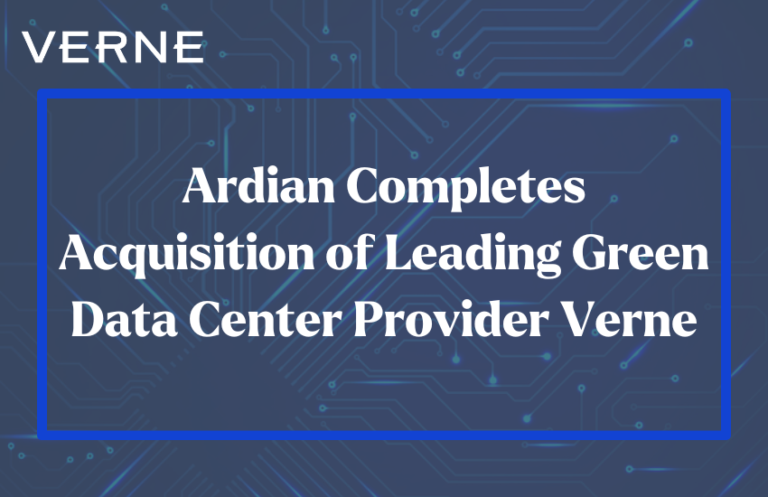 Ardian Completes Acquisition of Data Center Provider Verne