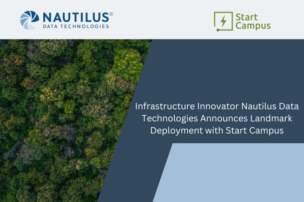 Nautilus Data Announces Deployment with Start Campus