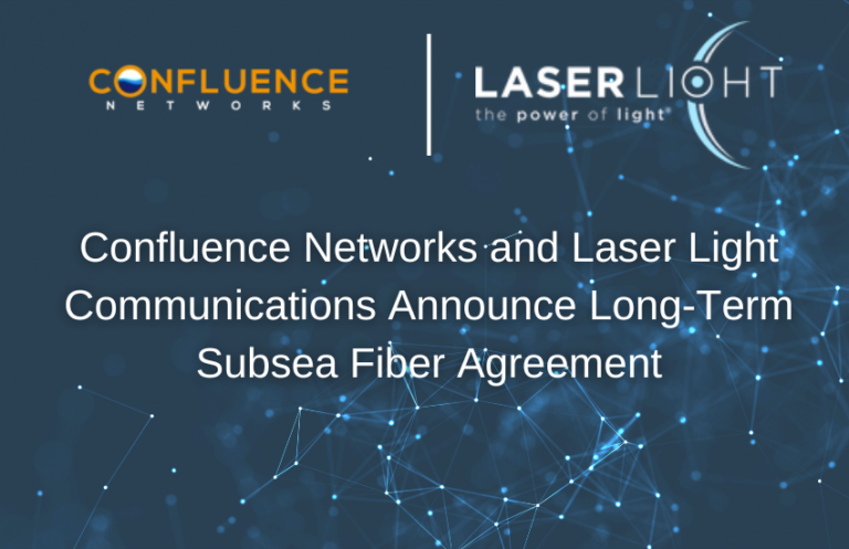Confluence Networks and Laser Light Communications Subsea Fiber Agreement