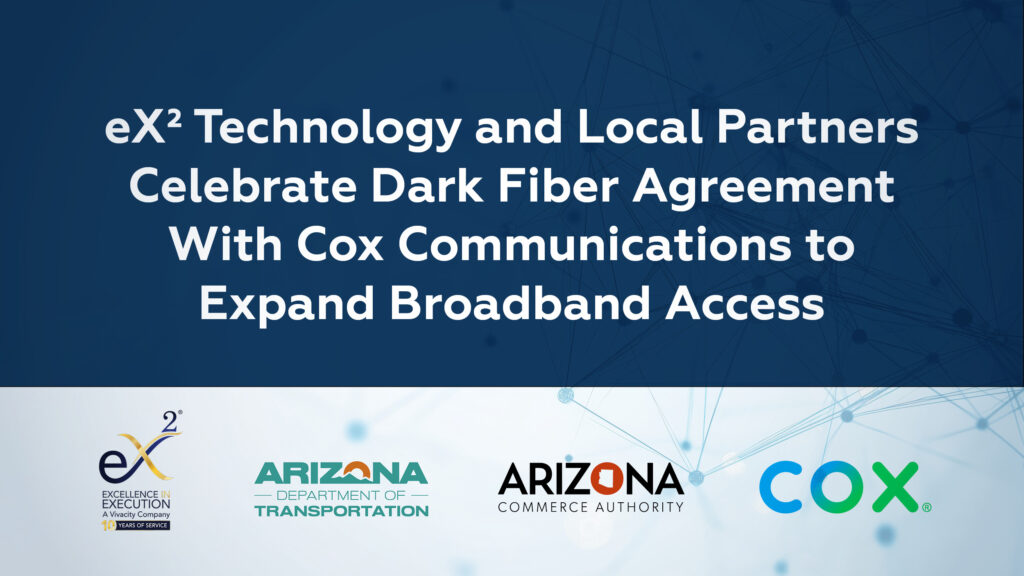 Arizona Expands Broadband Access with New eX² Technology and Cox ...