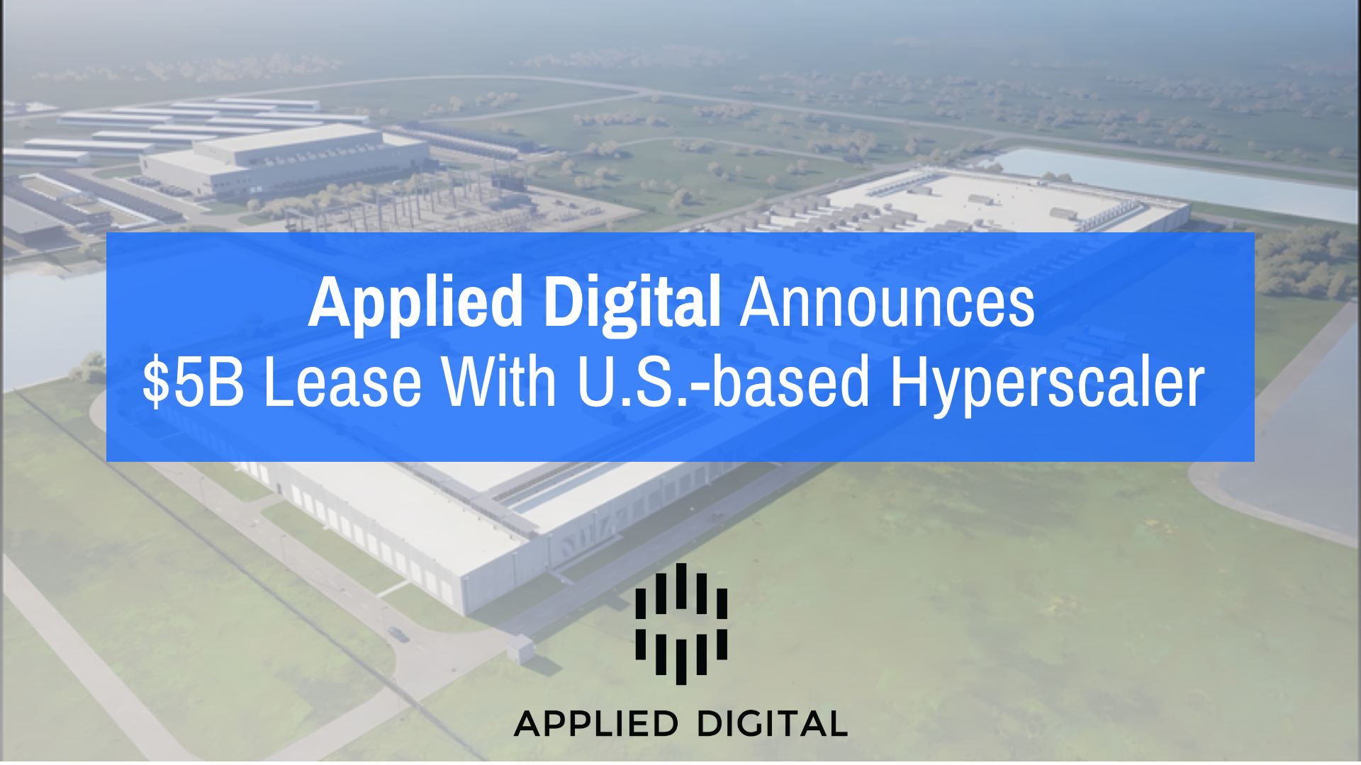 Applied Digital Announces $5B Lease With U.S.-Based Hyperscaler - JSA