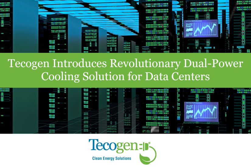Tecogen Introduces Revolutionary Dual-Power Cooling Solution for Data ...